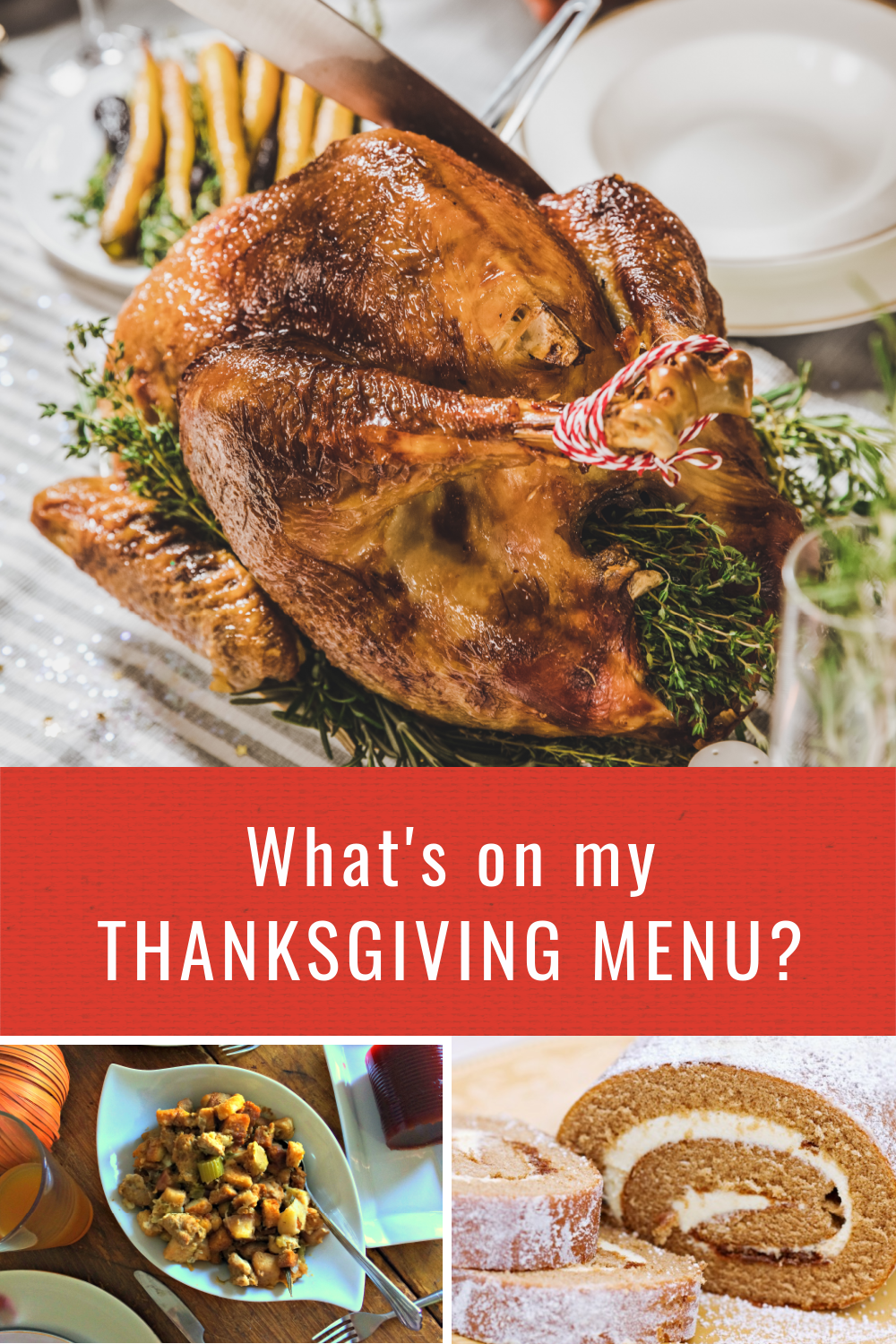 My Thanksgiving Menu: Thanksgiving Dinner Recipes We Love - Gagen girls